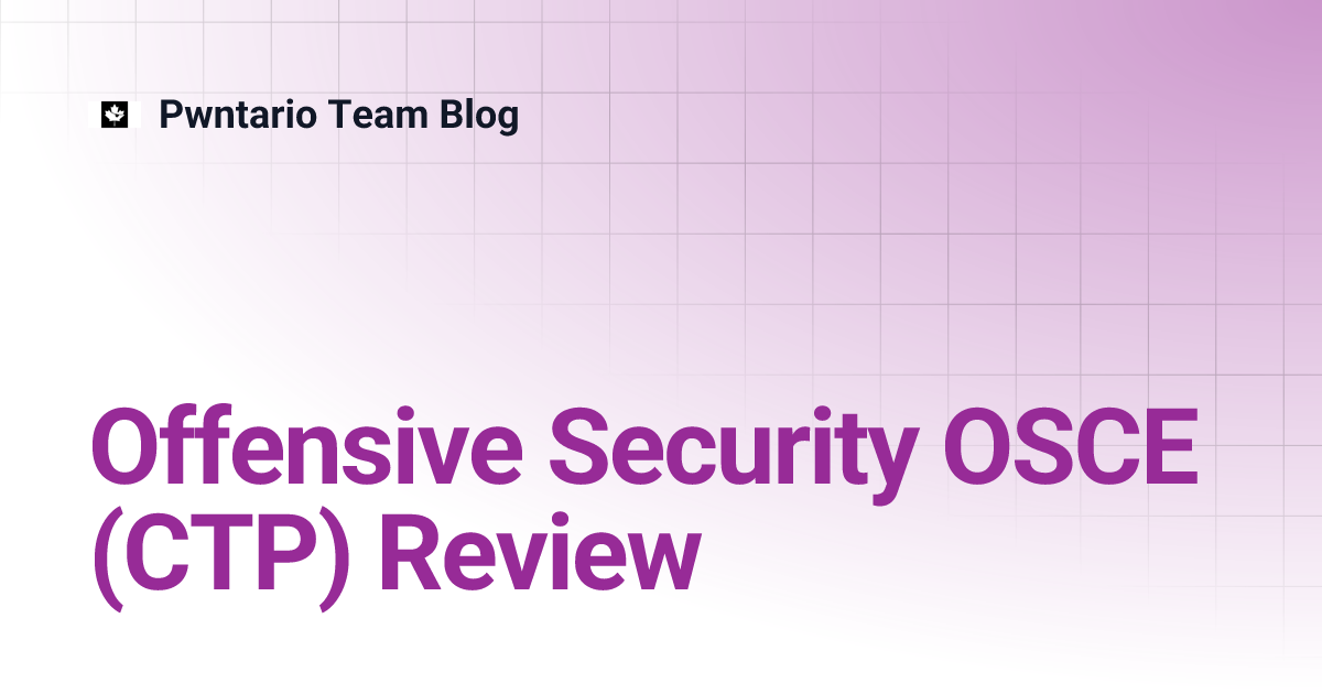 Offensive Security OSCE (CTP) Review | Pwntario Team Blog